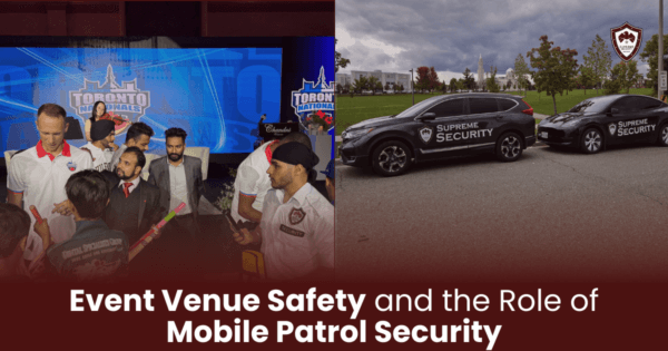 Event Venue Safety and the Role of Mobile Patrol Security - Supreme ...